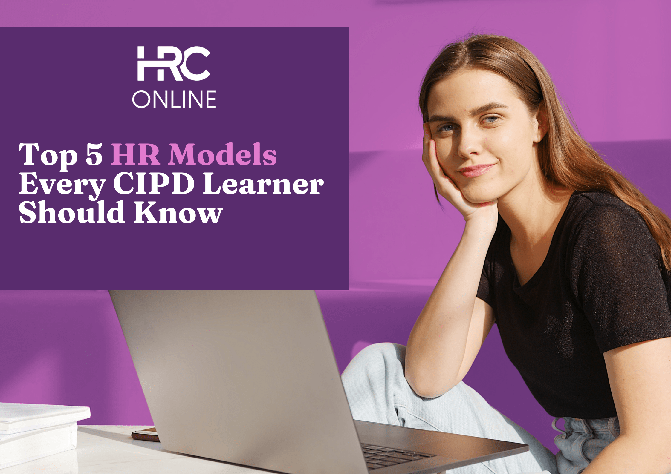 Top 5 HR Models Every CIPD Learner Should Know - HRC Online