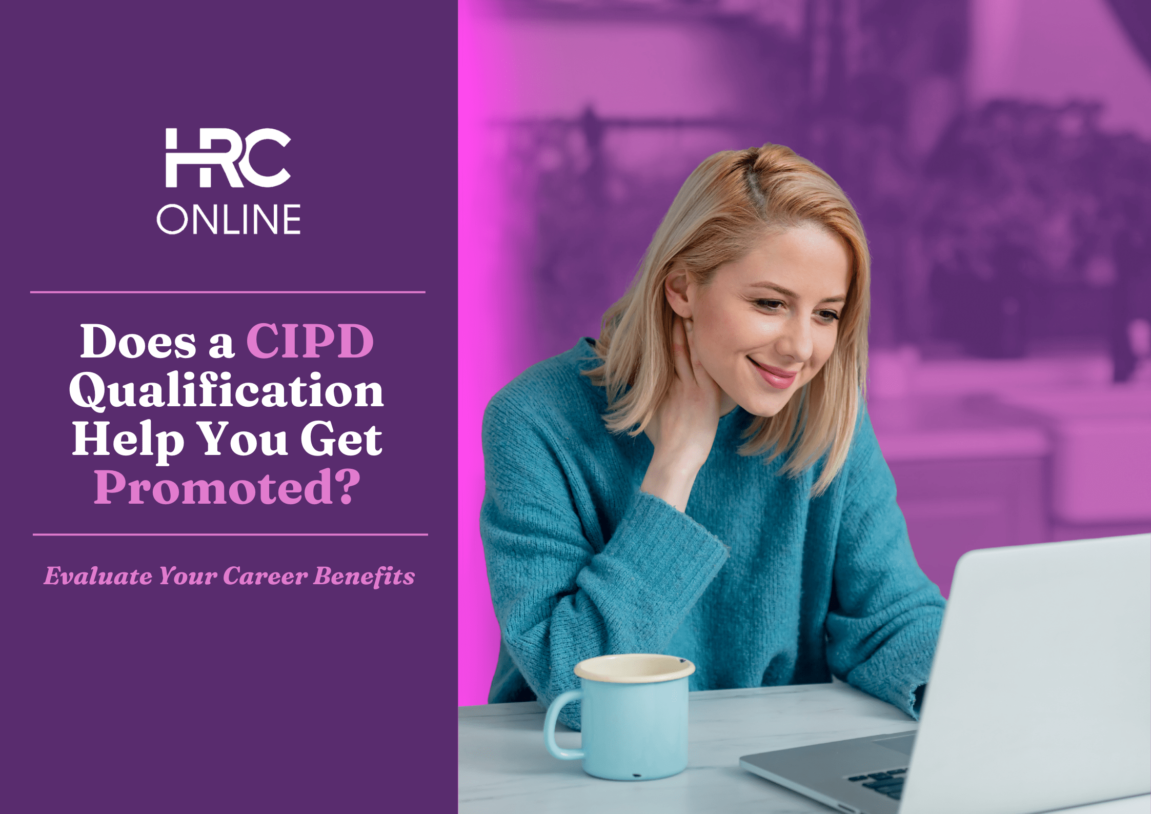 Does a CIPD Qualification Help You Get Promoted? - HRC Online