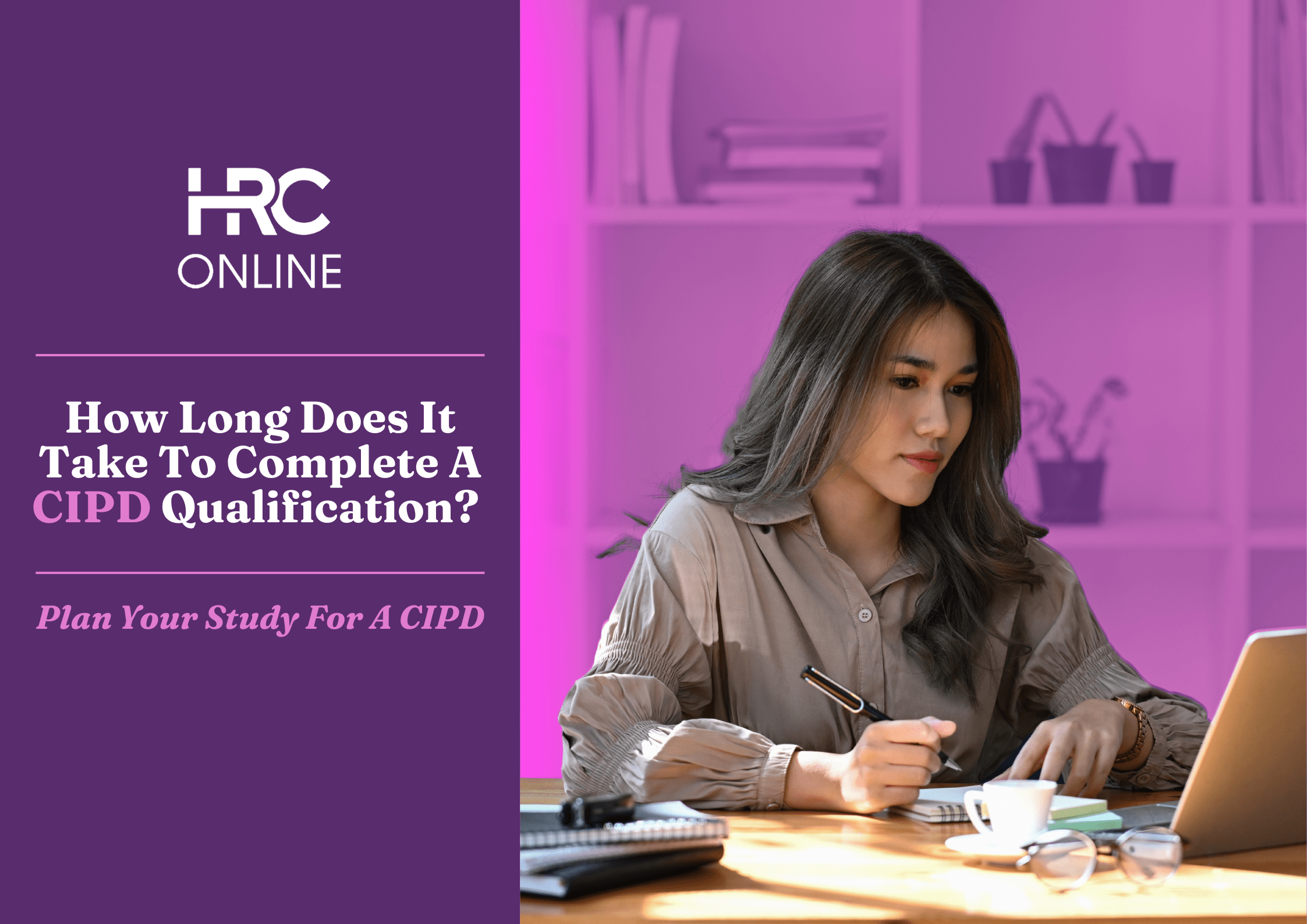 How Long Does It Take to Complete a CIPD Qualification? - HRC Online