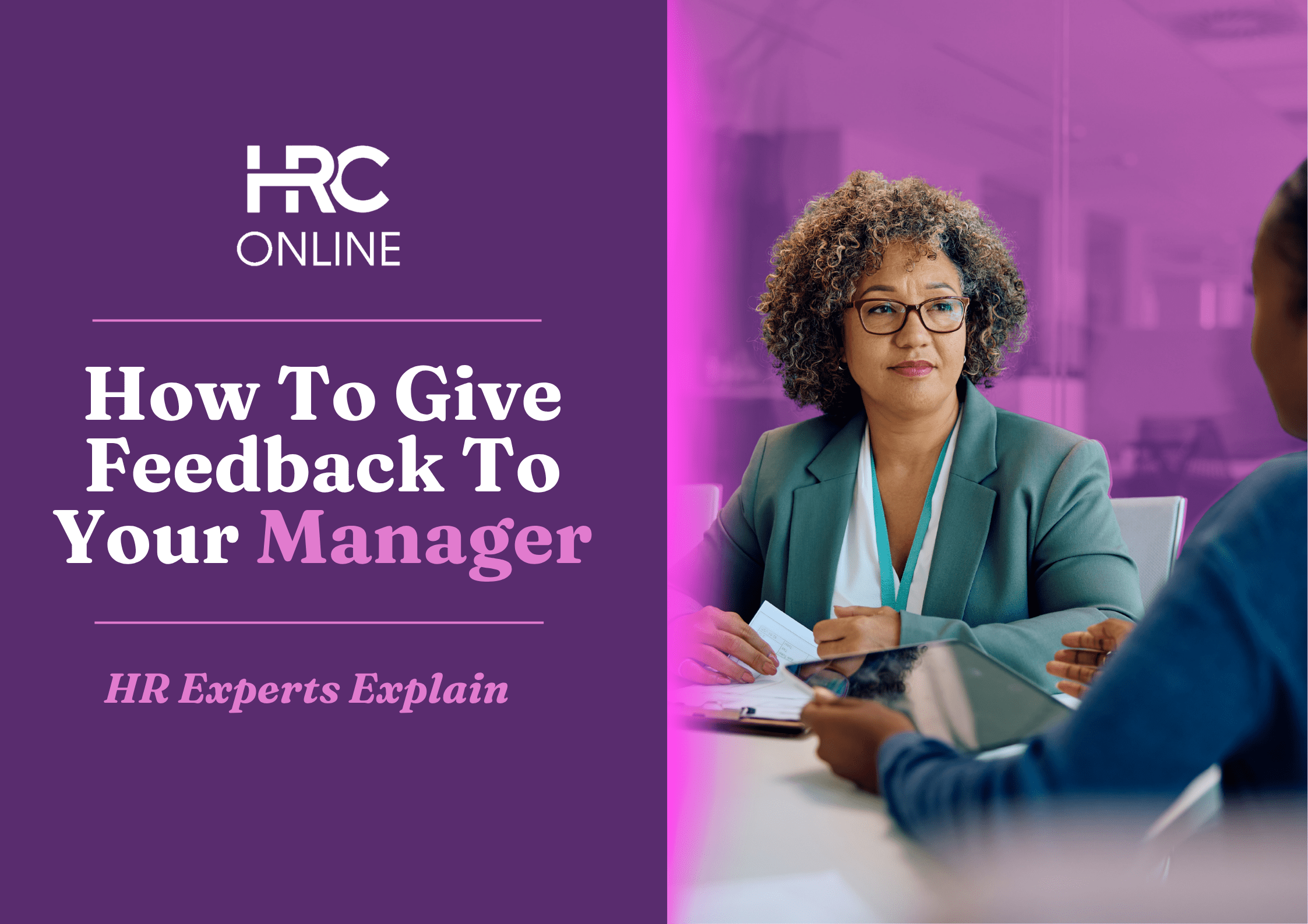 How to Give Feedback to Your Manager: HR Experts explain - HRC Online