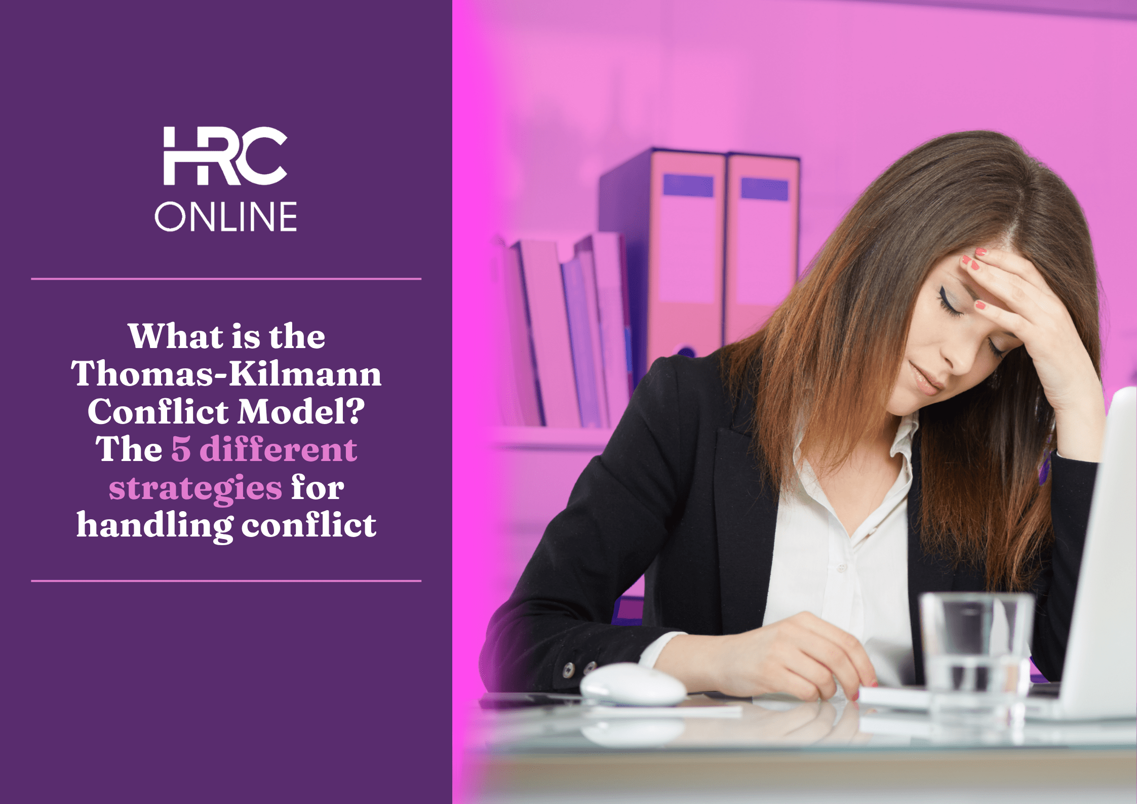 What is the Thomas-Kilmann Conflict Model? The 5 different strategies ...